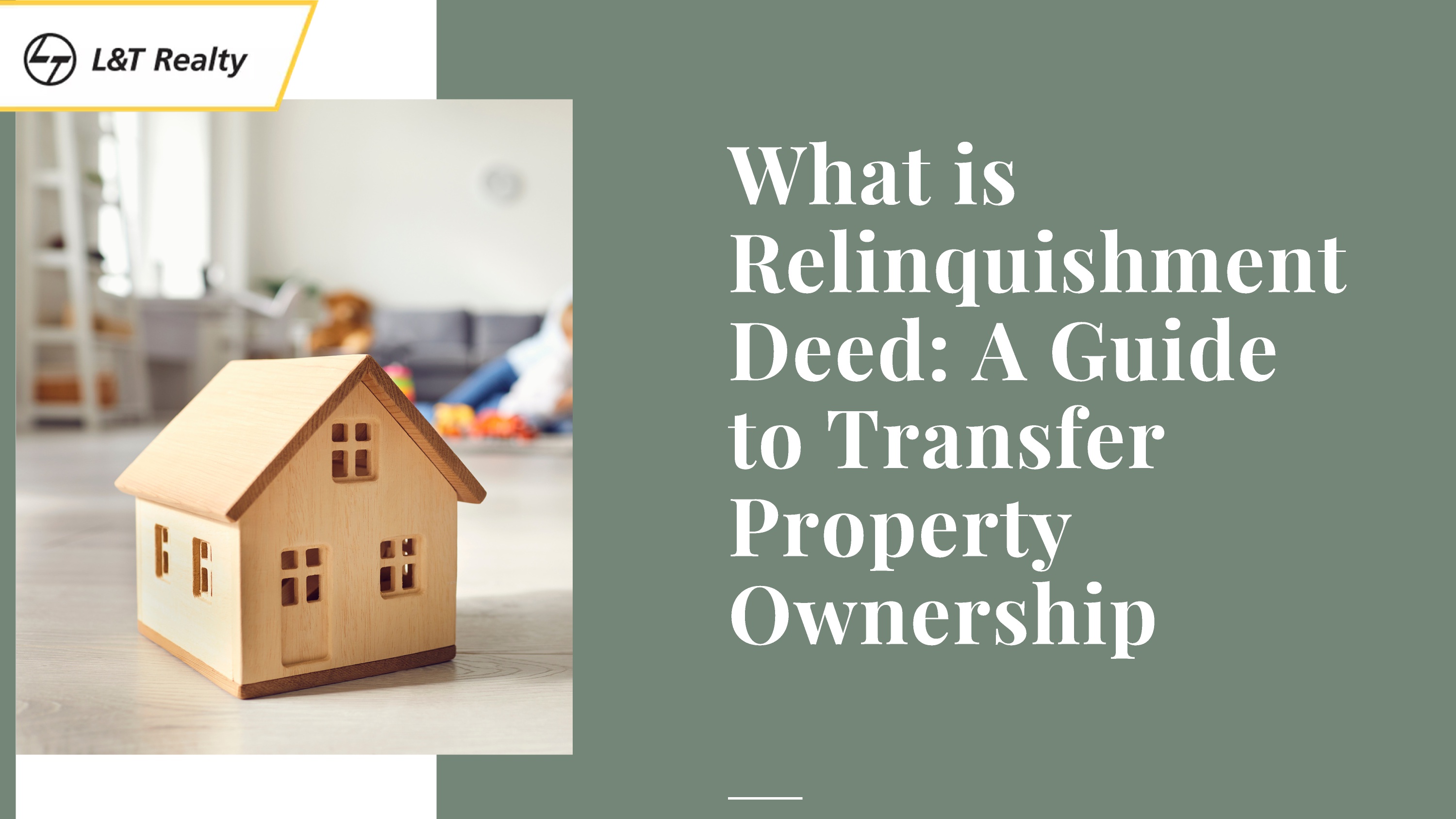 What is Relinquishment Deed: A Guide to Transfer Property Ownership1